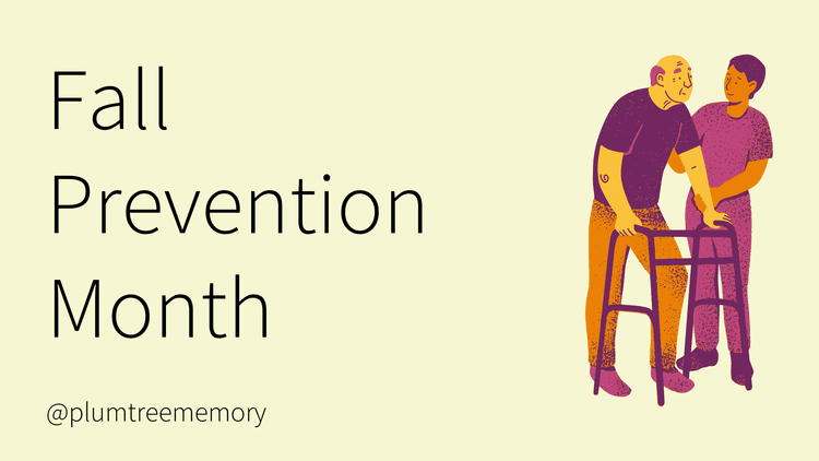 Fall Prevention Month | Plum Tree Memory Care