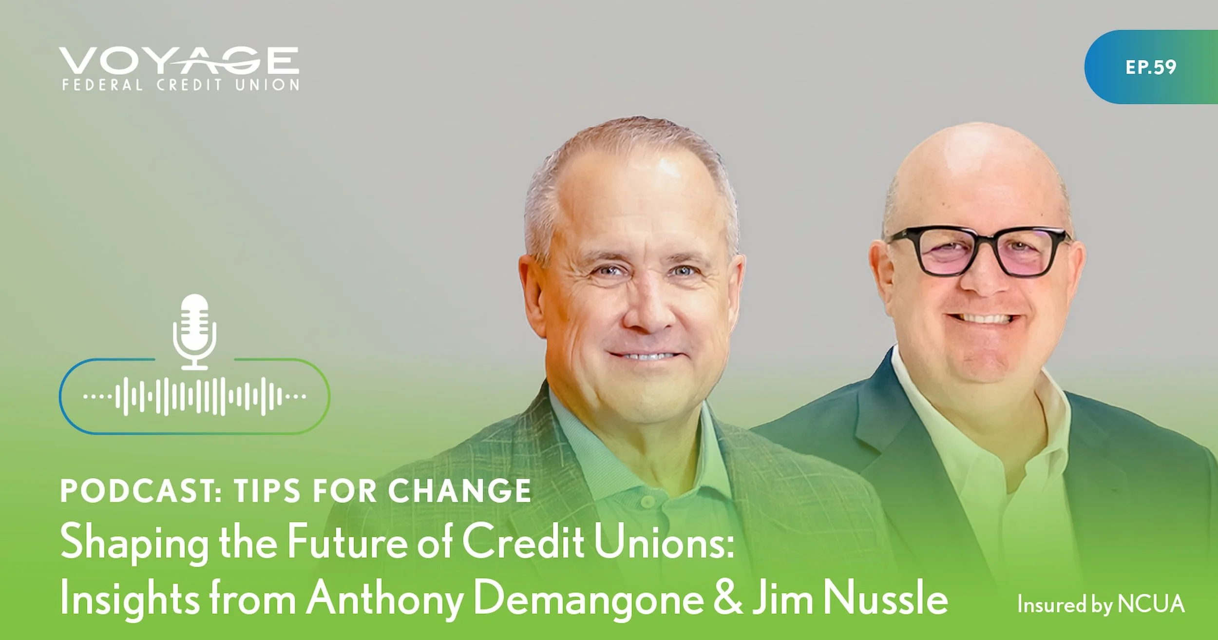 Insights from Anthony Demangone & Jim Nussle — Voyage Federal Credit Union