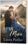 Ever Mine — Laura Pavlov