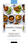 Intuitive Eating 101: A Beginner’s Guide to Building a Positive ...