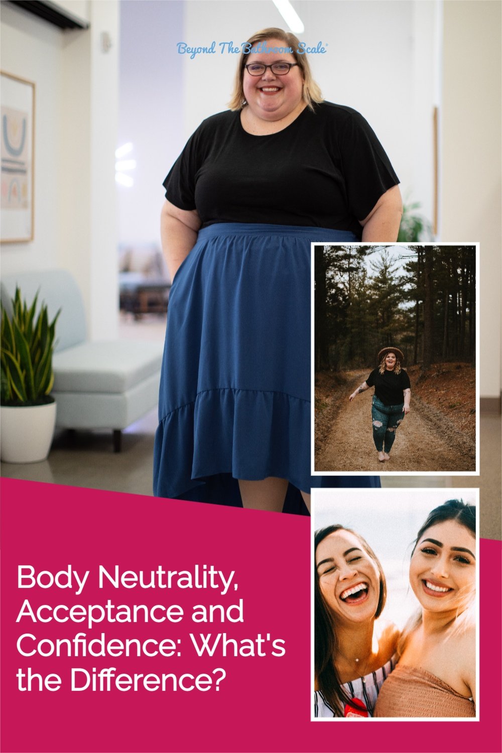 Body Neutrality, Acceptance and Confidence: What's the Difference?