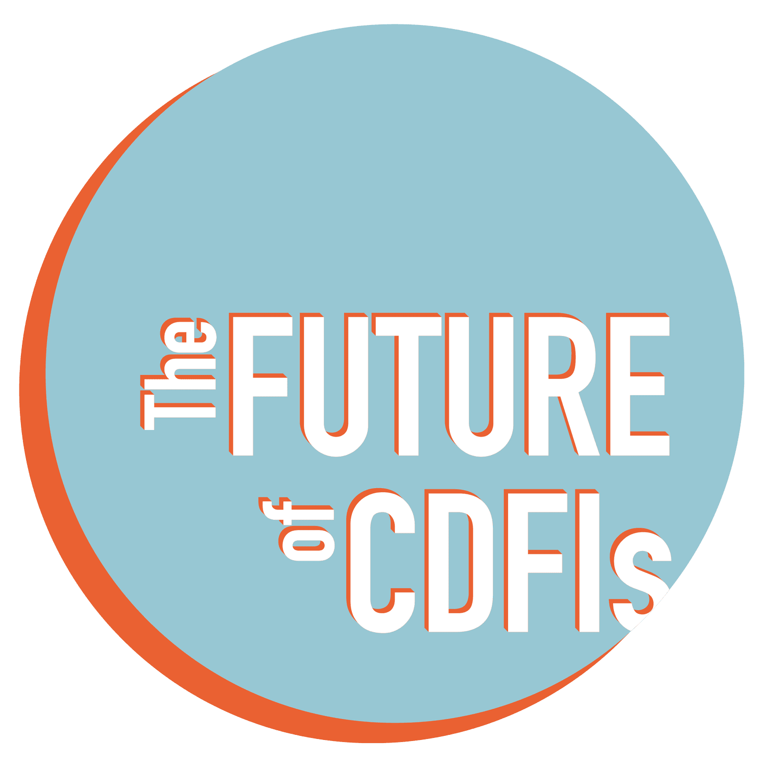The Future of CDFIs — CDFI Friendly America