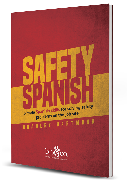 Spanish Words for Jobsite Safety | Safety Spanish | Bradley Hartmann & Co