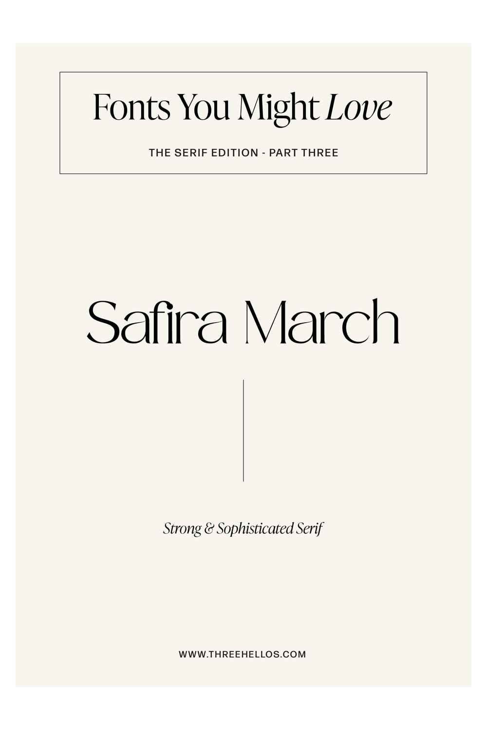Fonts You Might Love: The Serif Edition — Part Three — Three Hellos