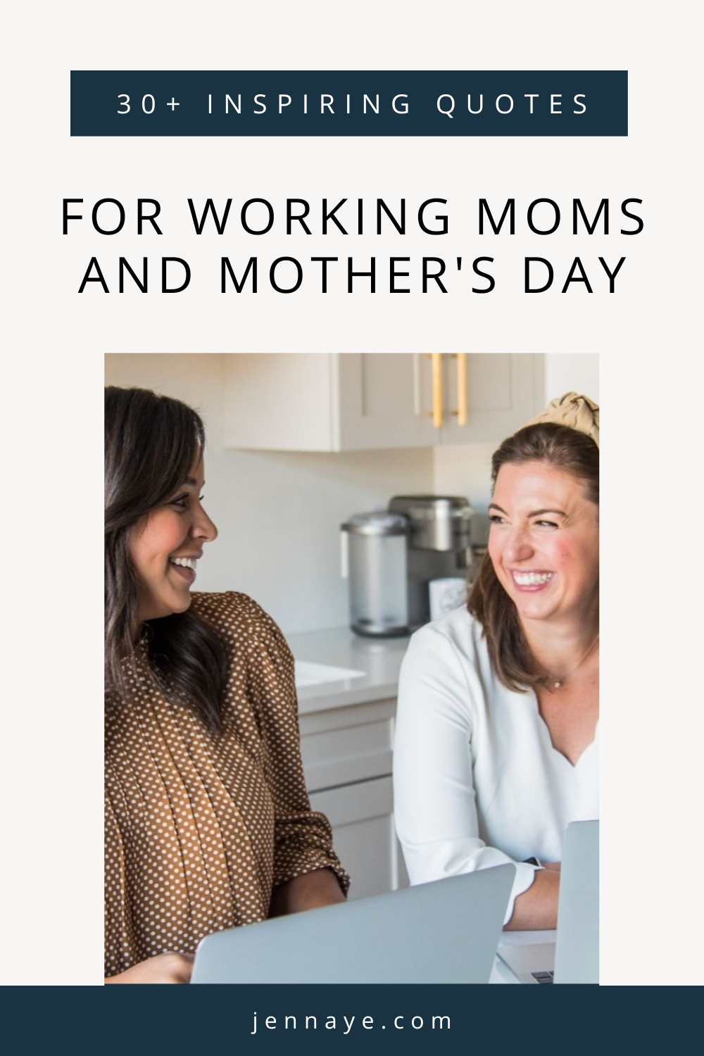 30+ Inspiring Quotes for Working Moms and Mother's Day