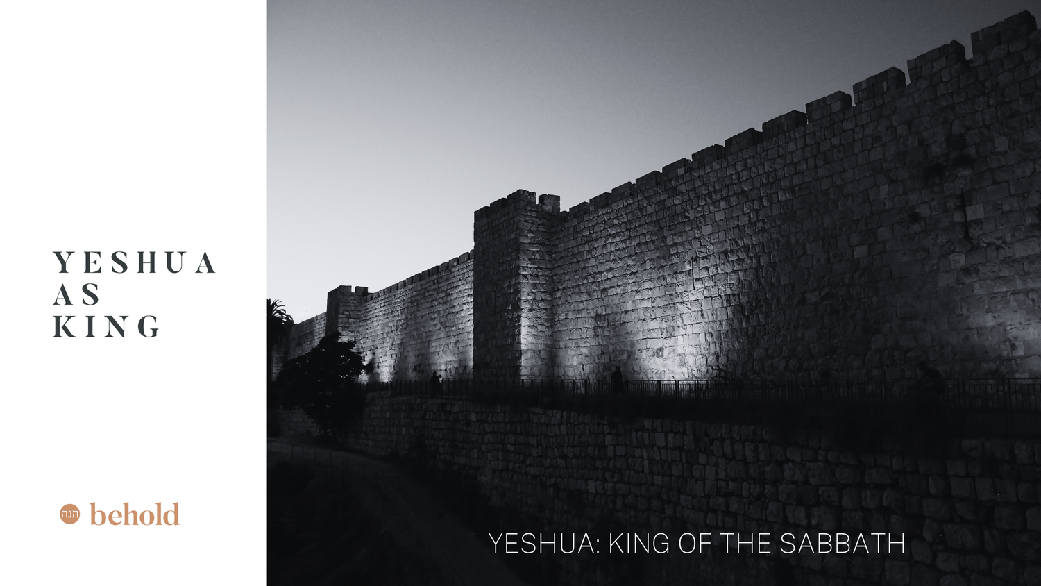 YESHUA: KING OF THE SABBATH — The Behold Collective