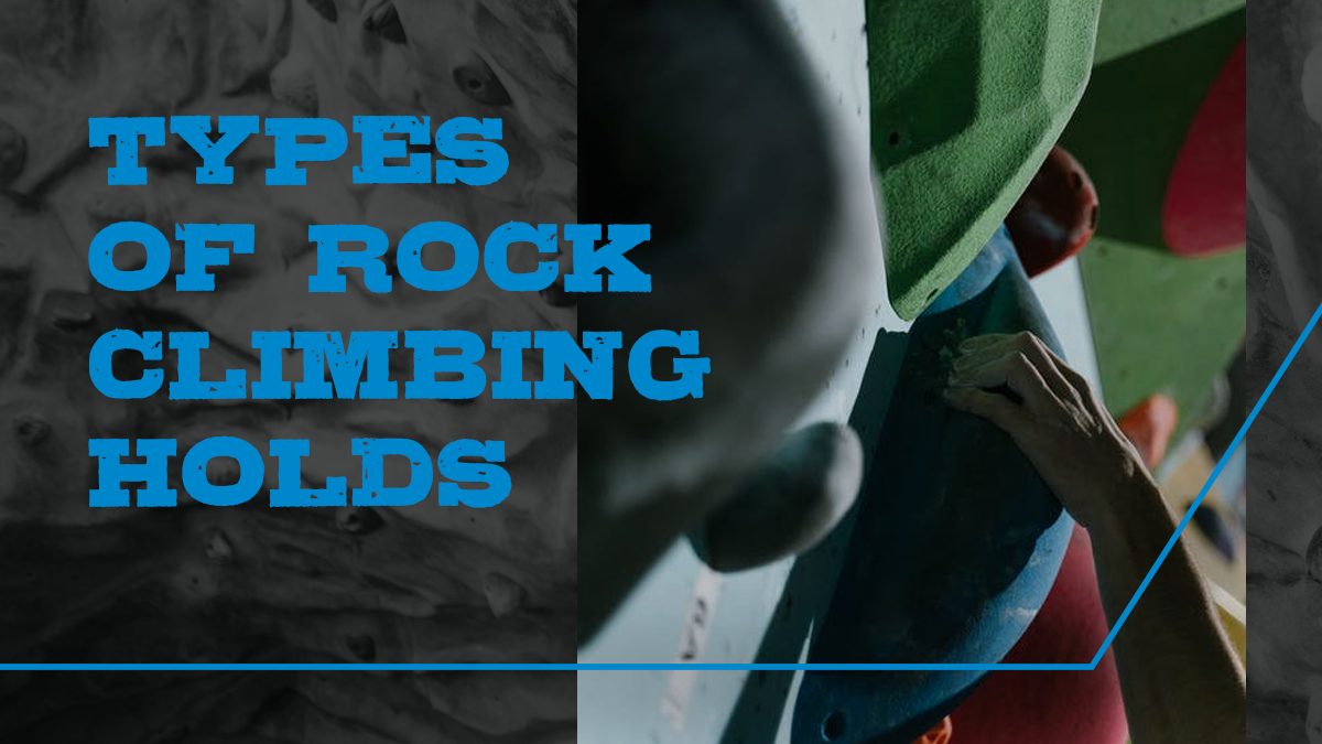 Types of Rock Climbing Holds — Grotto Climbing & Yoga — Grotto Climbing ...