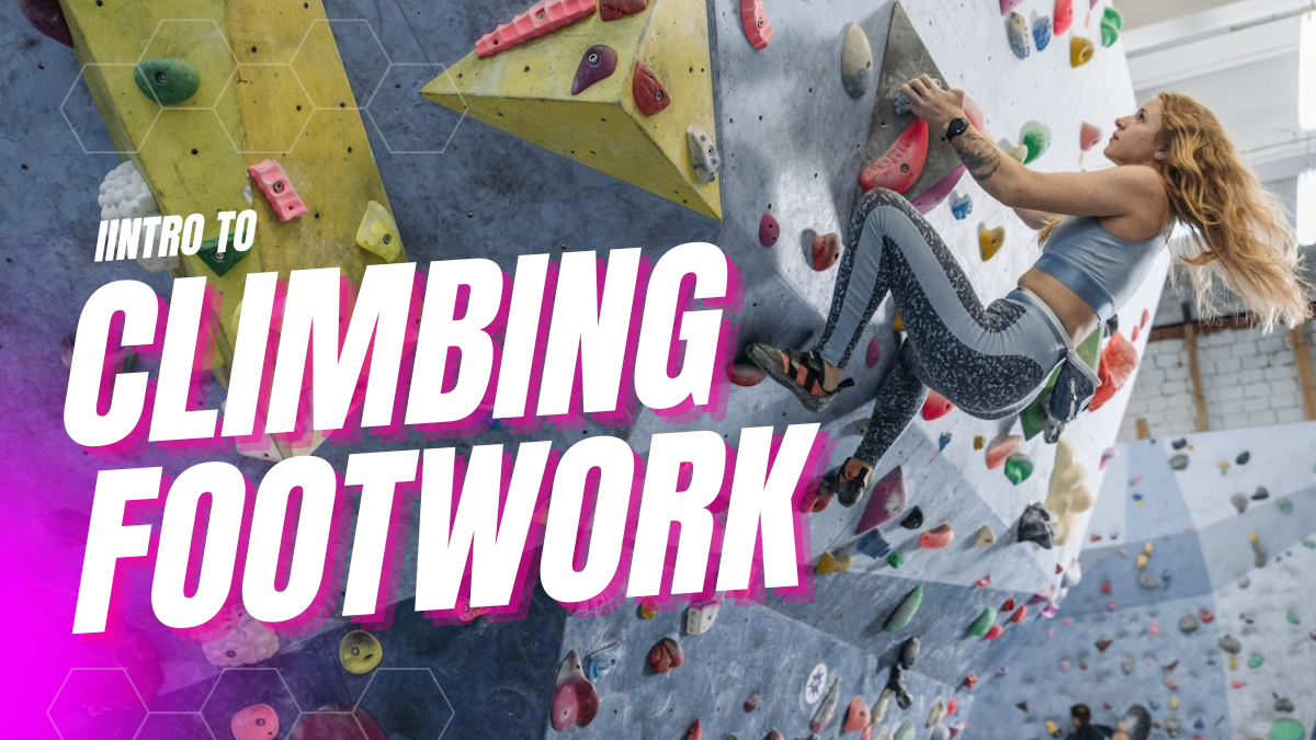 Intro to Climbing Footwork — Grotto Climbing & Yoga