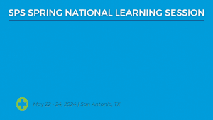 SPS 2024 Spring National Learning Session — Solutions for Patient Safety