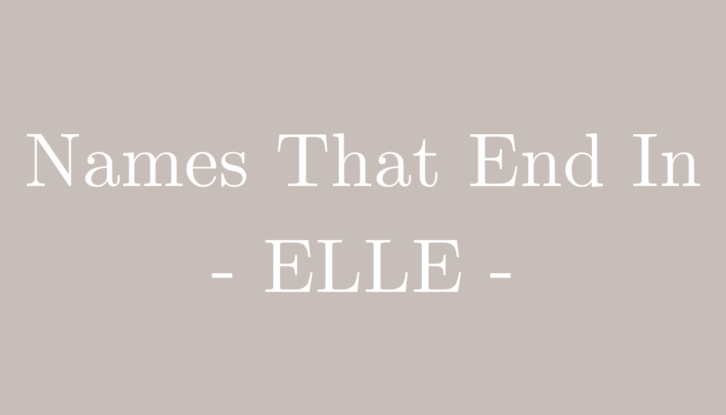 Names For Girls That Start With A — Adored Names