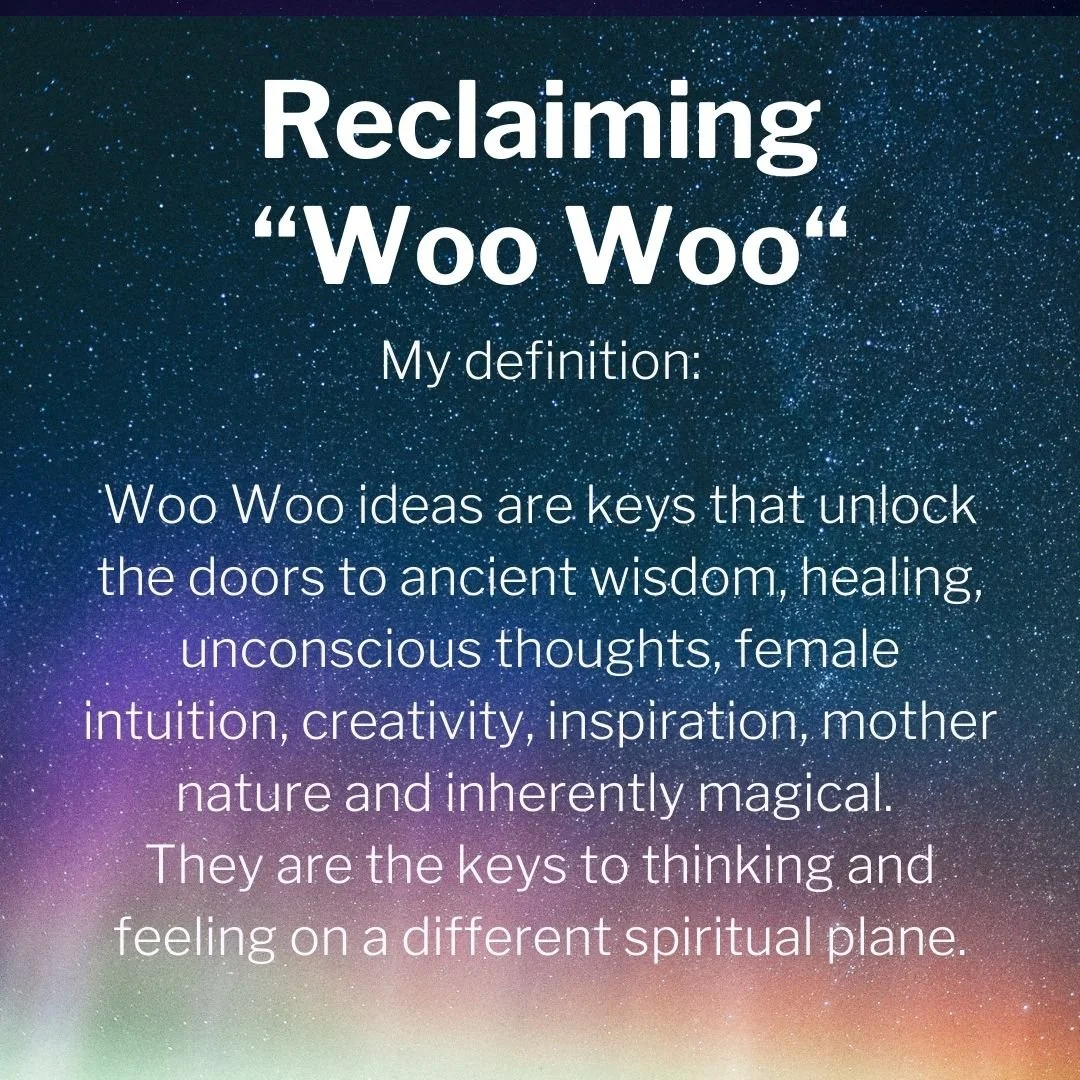 Reclaiming Woo-Woo: Stop Apologizing for Believing in What Inspires You ...