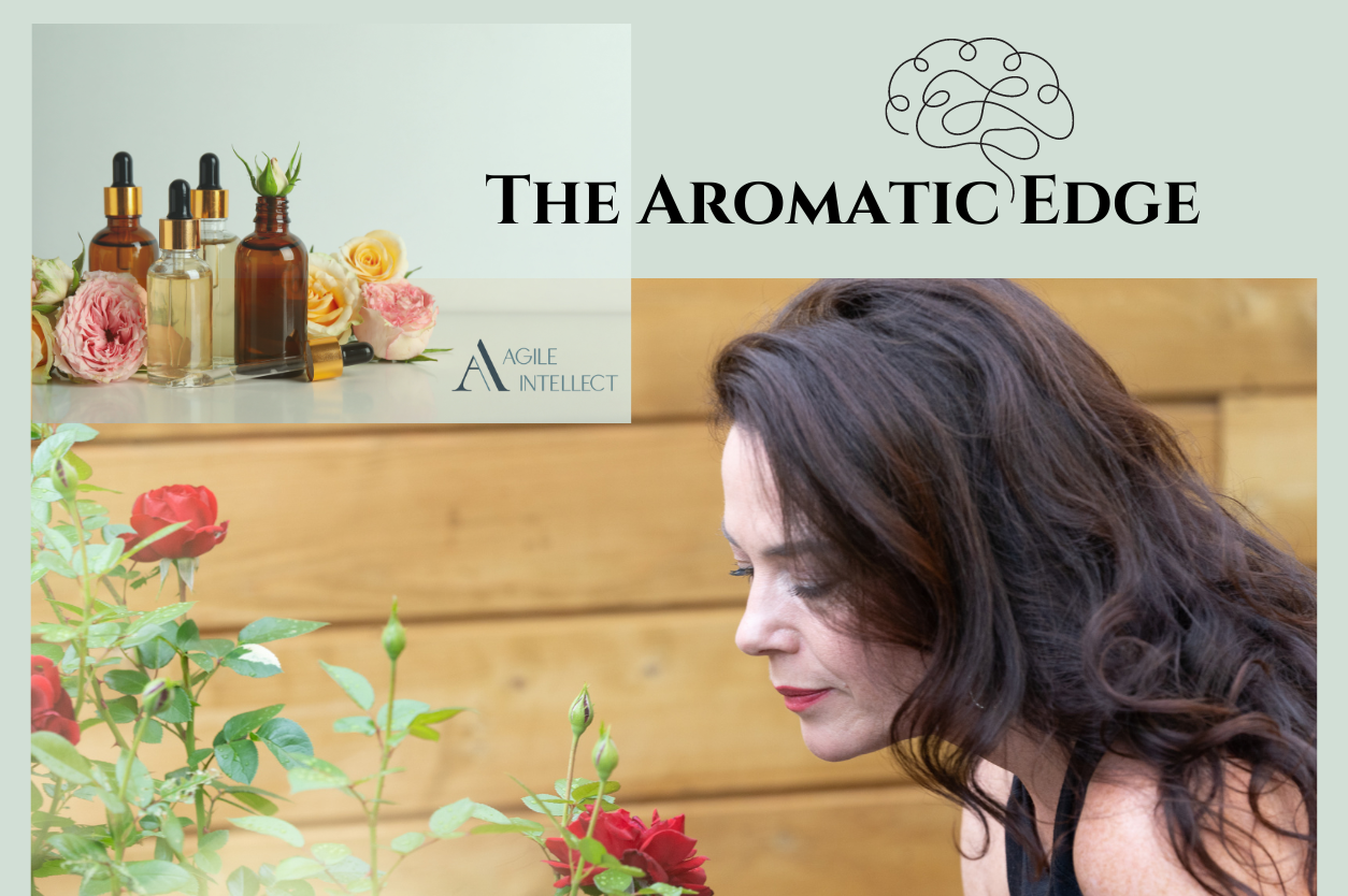 The Aromatic Edge How Scents Can Make You Smarter — Agile Intellect