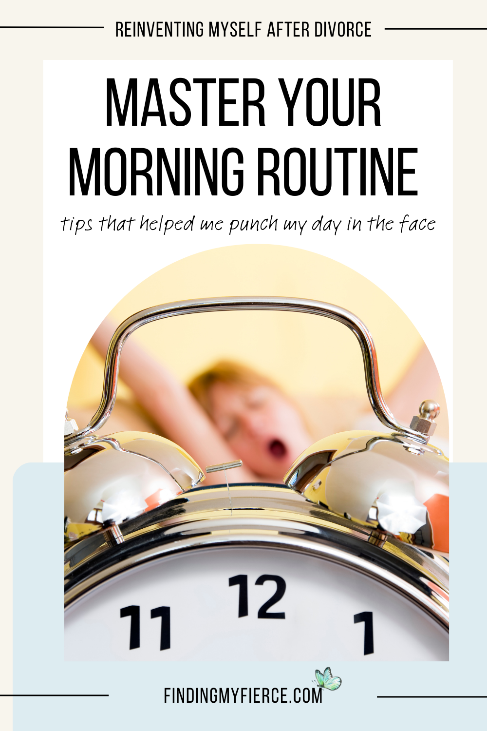 How To Master Your Morning Routine — Finding My Fierce