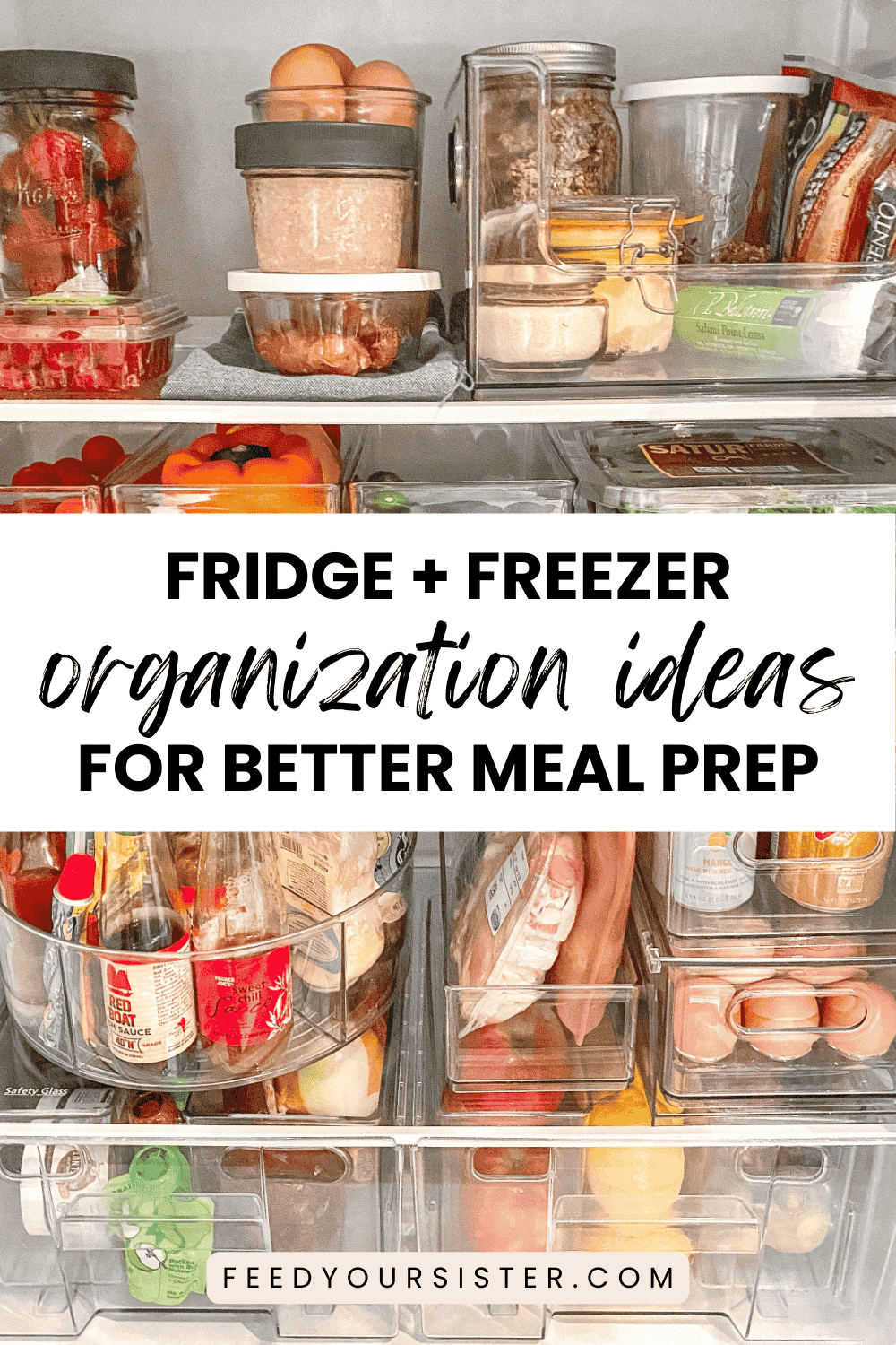 Fridge and Freezer Organization Tips From a Meal Prep Expert — Feed ...