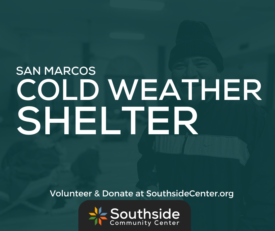 Winter Shelter Southside San Marcos — Southside Community Center - San ...