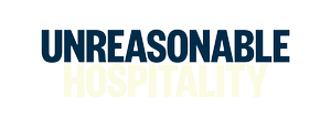 Unreasonable Hospitality