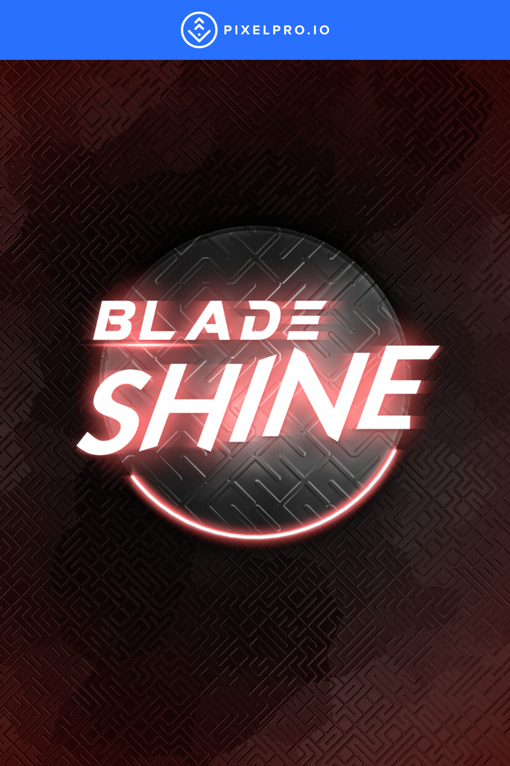 Blade Shine | Enhance Your Stream Now — PixelPro.io