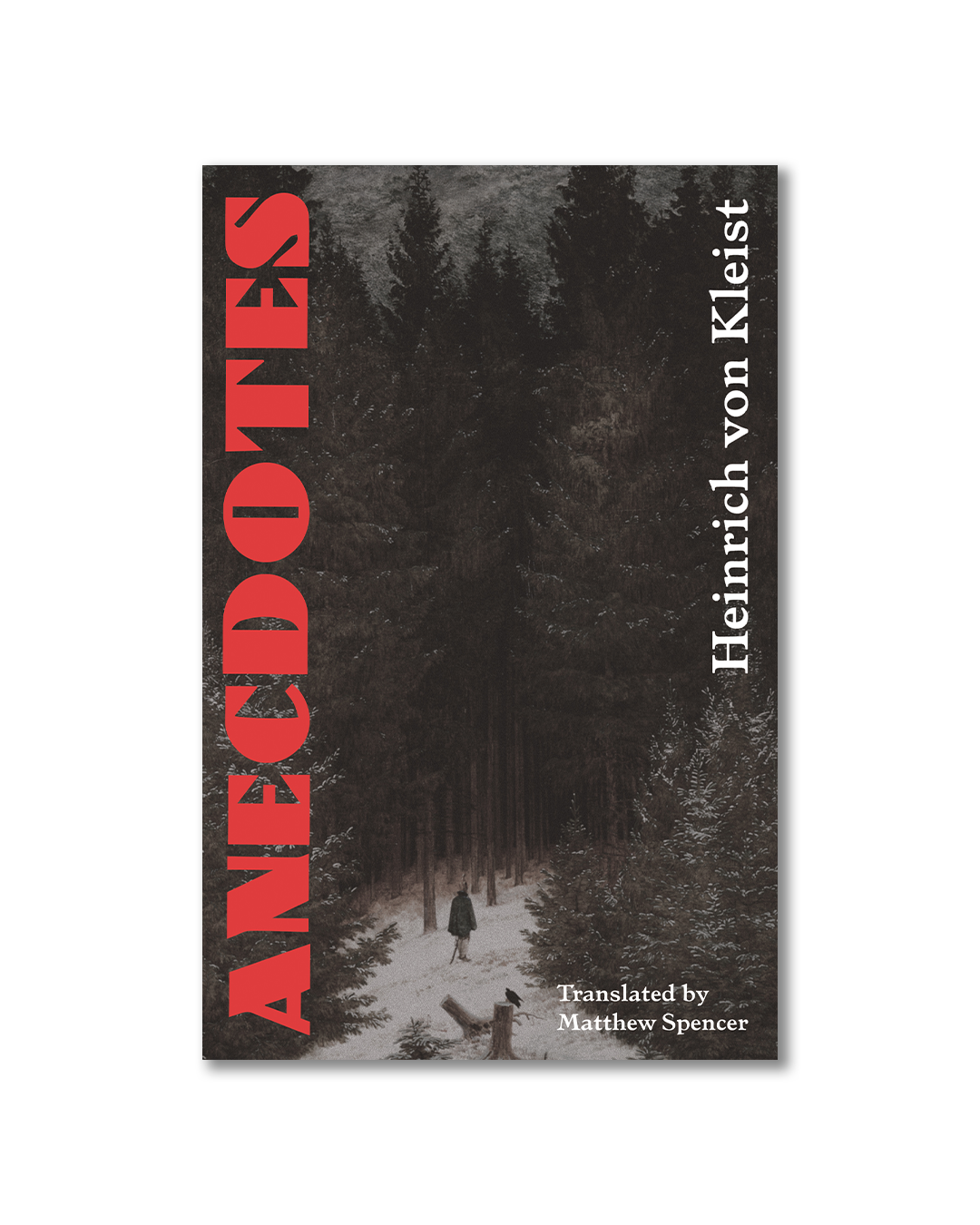 What Rapture, What Agony: On Heinrich von Kleist & “Anecdotes ...