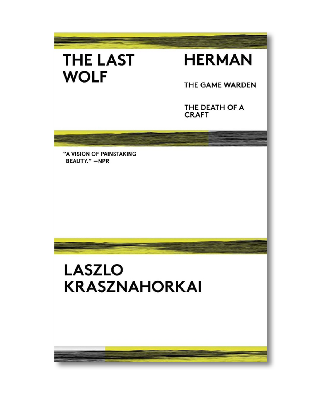 Apocalyptic Neuroses: László Krasznahorkai’s “The Last Wolf & Herman ...