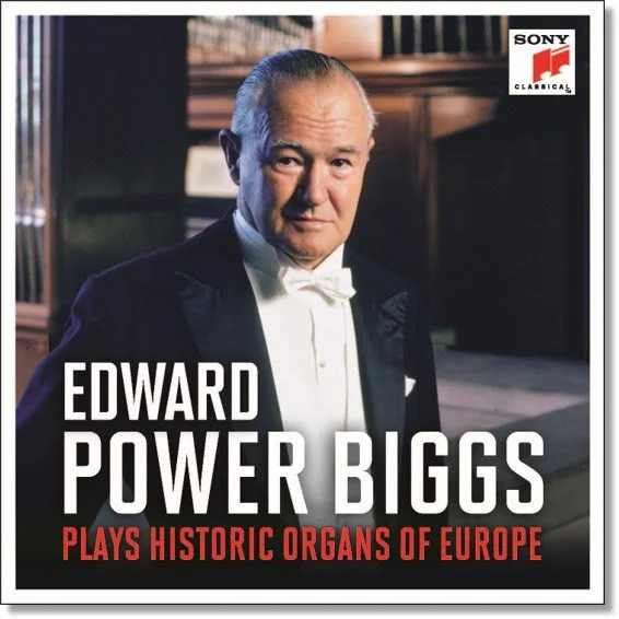 Sony Classical | Edward Power Biggs Plays Historic Organs of Europe ...