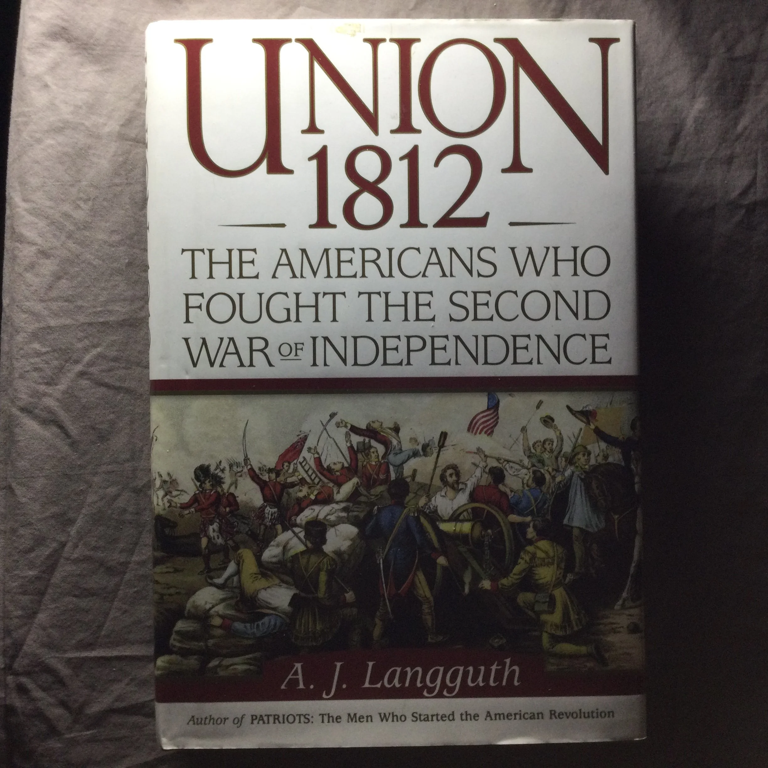 Union 1812 | The Americans who Fought the Second War of Independence ...