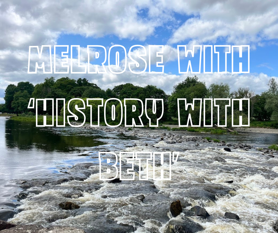 Things to Do in Melrose - Tweed Valley Blogger — Tweed Valley Blogger ...