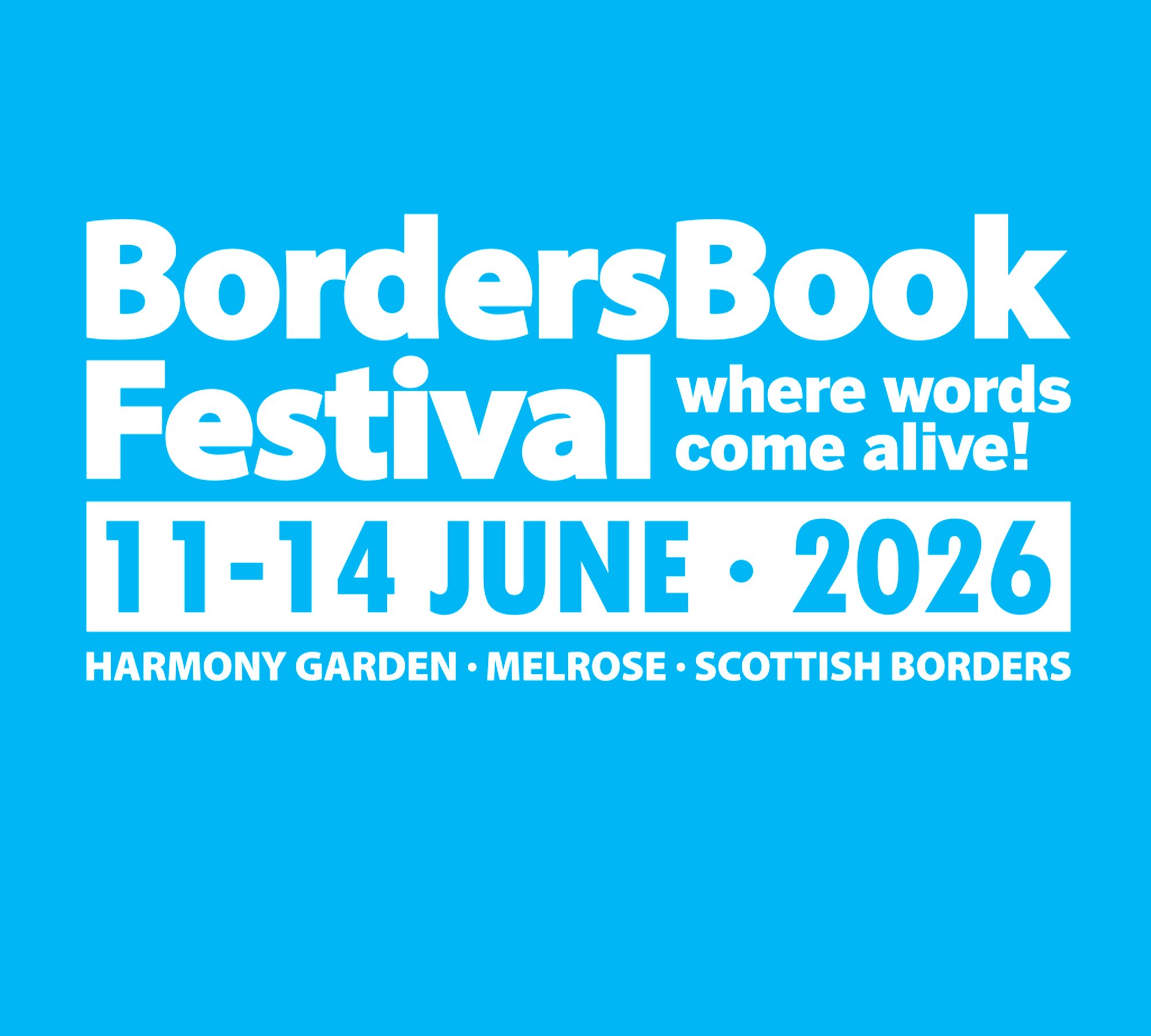 Borders Book Festival 2026 - Dates, Tickets and Tips — Tweed Valley ...