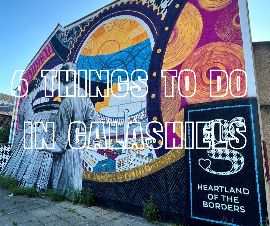 Things to Do in Galashiels - Tweed Valley Blogger — Tweed Valley ...