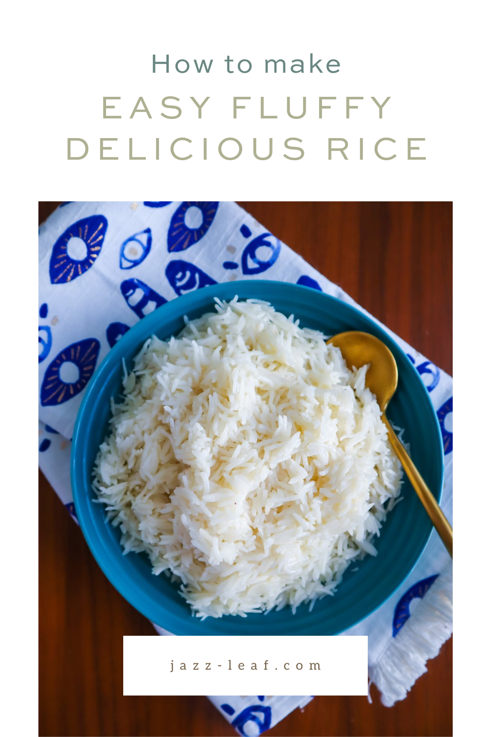 How to Make Fluffy Rice — Jazz Leaf