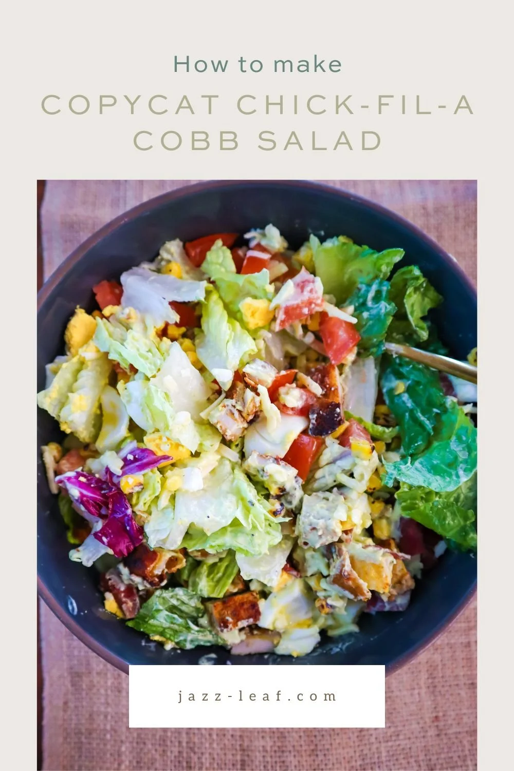 Copycat Chick-Fil-A Cobb Salad: A Delicious Replica — Jazz Leaf