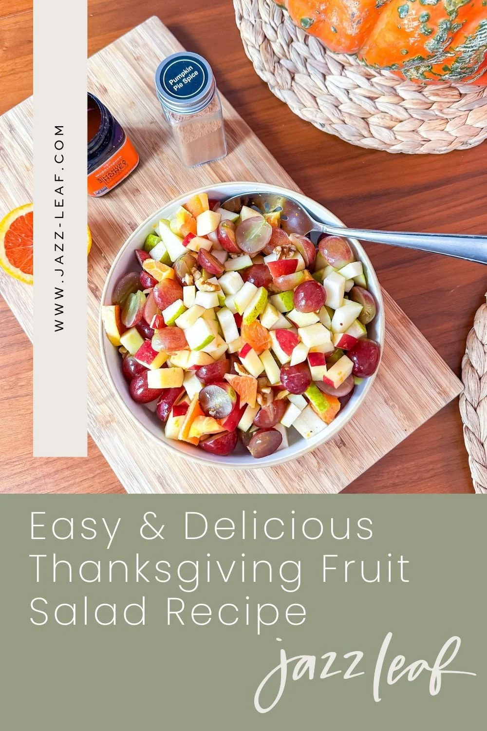 Easy & Delicious Thanksgiving Fruit Salad Recipe — Jazz Leaf