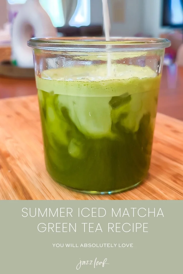 Summer Iced Matcha Green Tea Recipe — Jazz Leaf