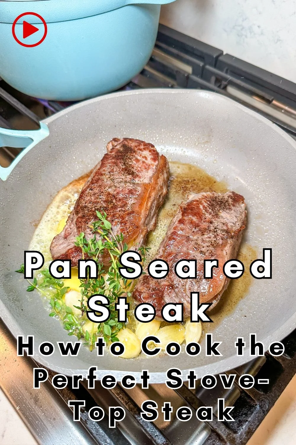 Pan Seared Steak: How to Cook the Perfect Stove-Top Steak — Jazz Leaf