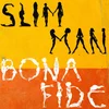 SLIM MAN