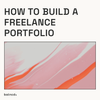 How to Build a Portfolio for Your Freelance Business — balncd ...
