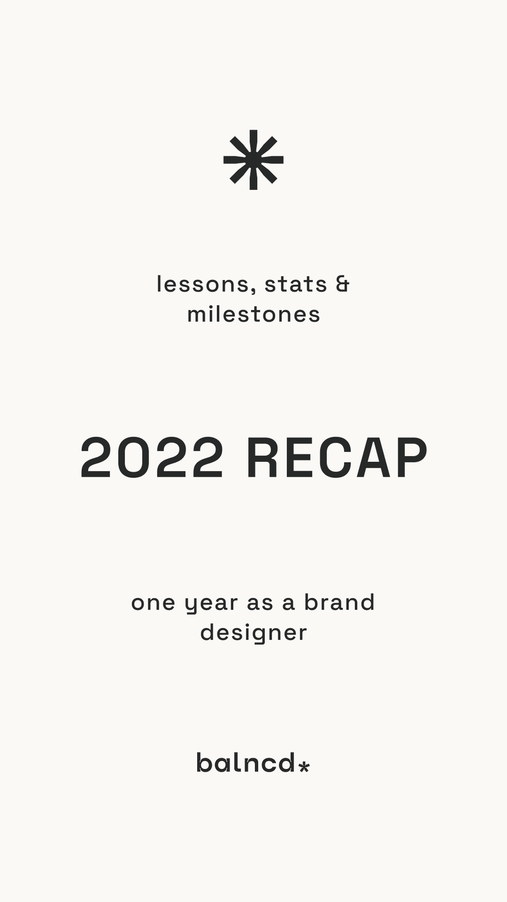 2022 Recap — balncd - freelance brand designer