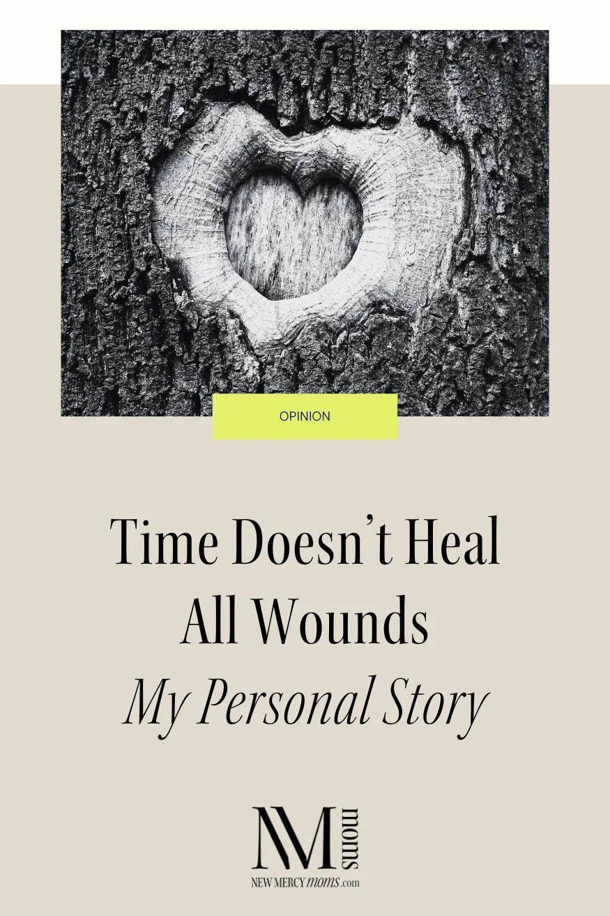 Time Doesn't Heal All Wounds. But What Does? I'll Tell You.