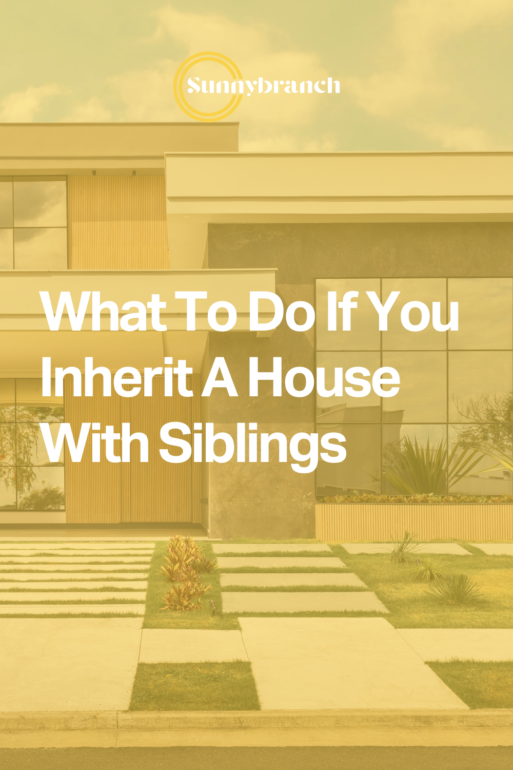 What To Do If You Inherit A House With Siblings — Sunnybranch Wealth