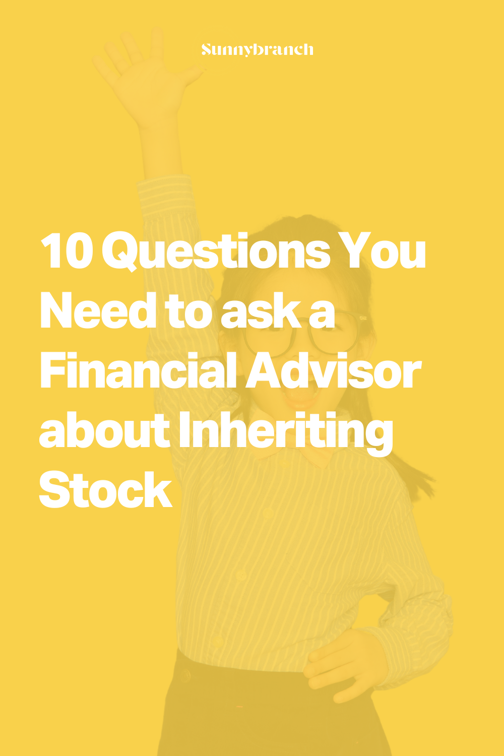 What to ask a Financial Advisor about Inheriting Stock? — Sunnybranch ...