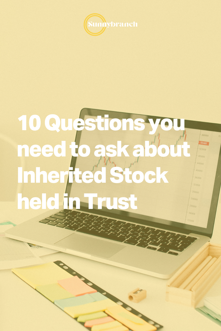 10 Questions you need to ask about Inherited Stock Held in Trust ...