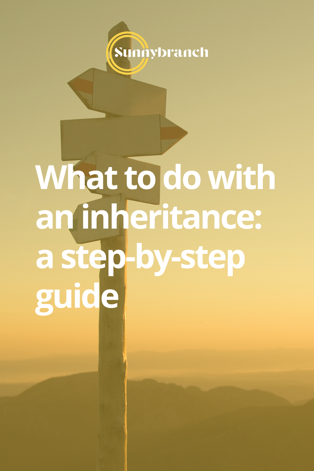 What to do with inheritance: a step-by-step guide — Sunnybranch Wealth