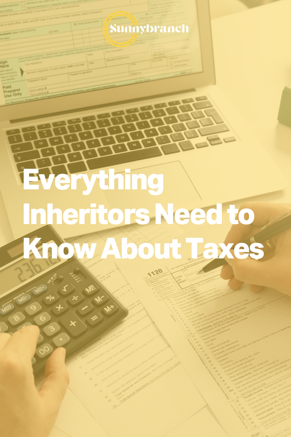 Everything Inheritors Need to Know about Taxes — Sunnybranch Wealth