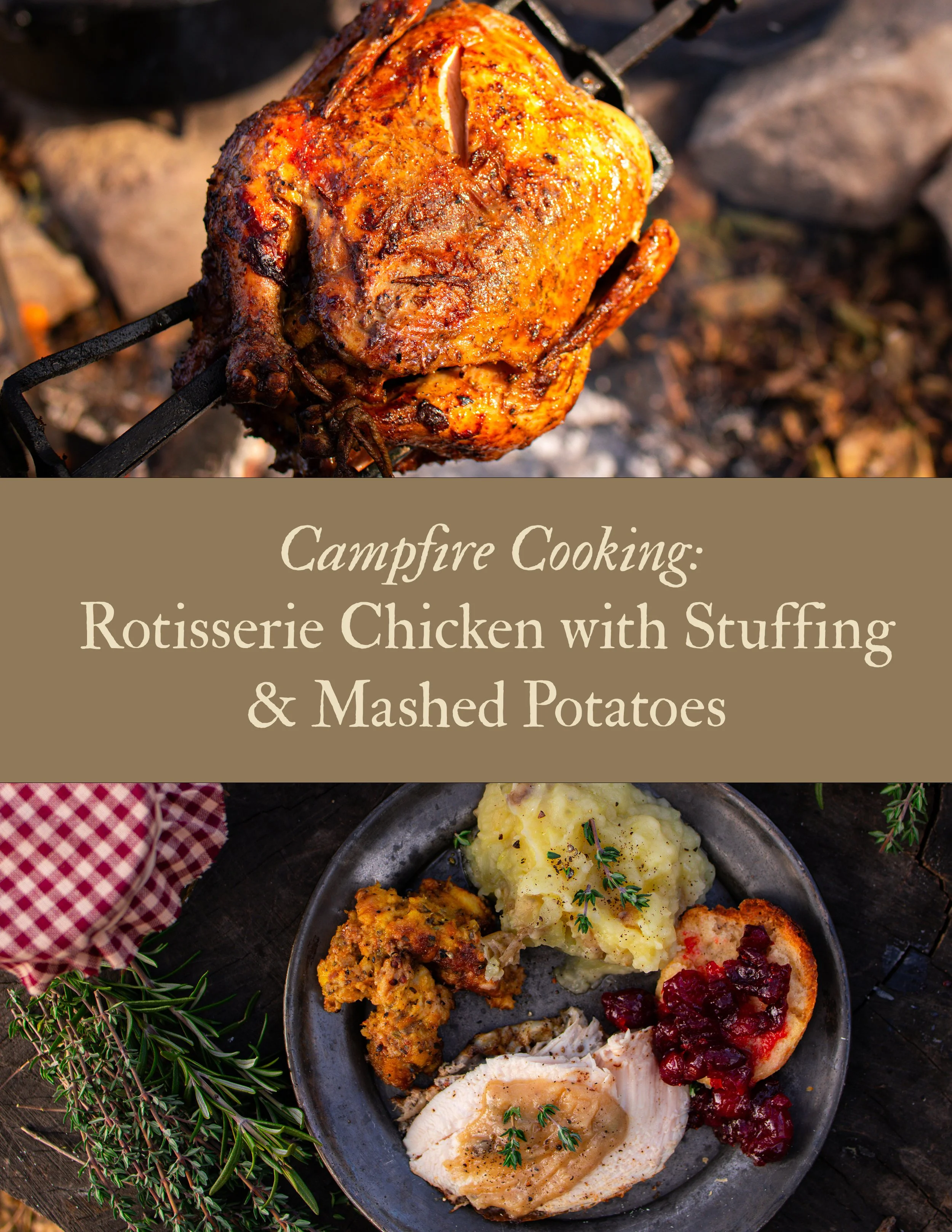 Campfire Cooking: Rotisserie Chicken and Mashed Potatoes | Outdoor ...