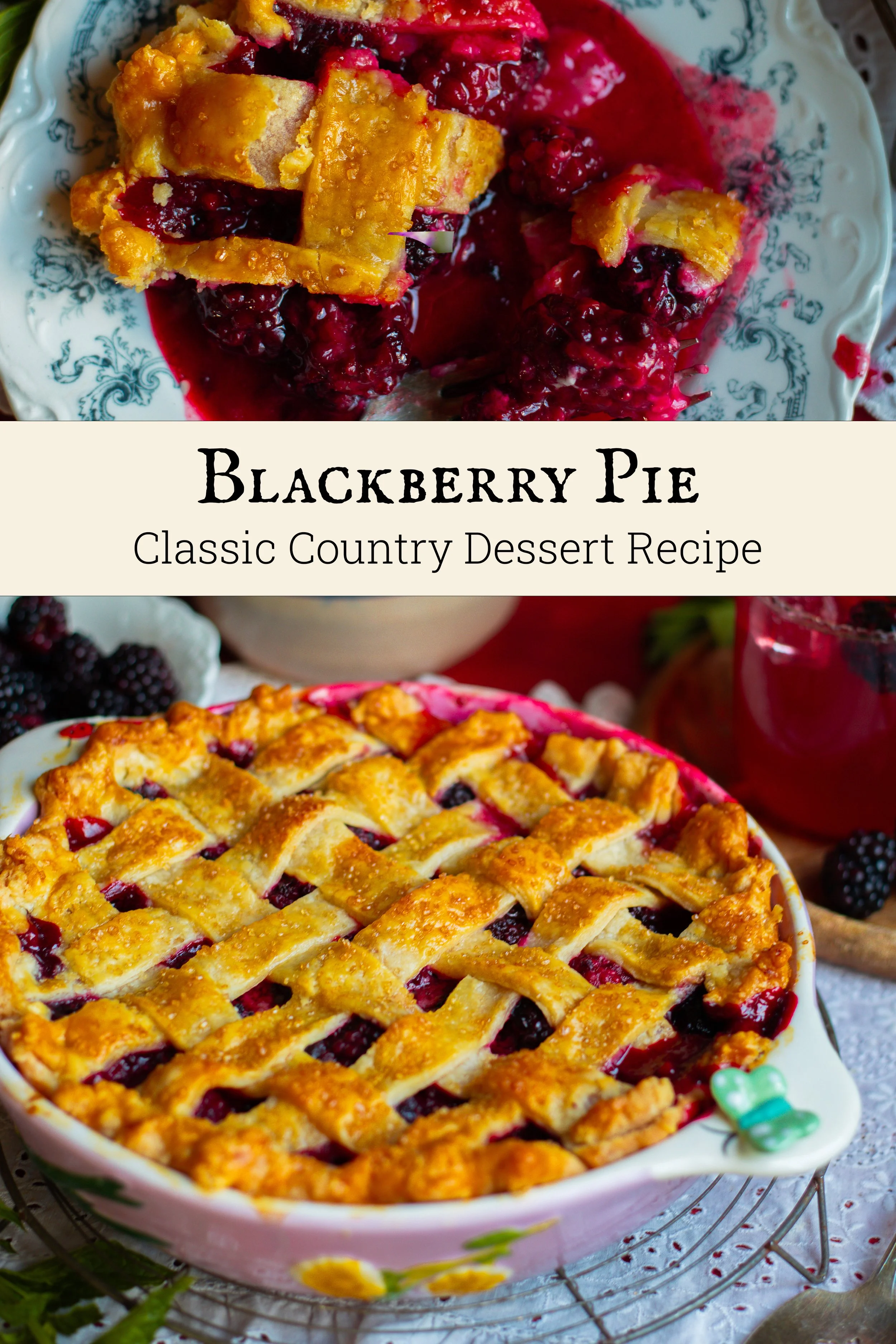 Bramble Patch Blackberry Pie: Summer Dessert Recipe — Under A Tin Roof