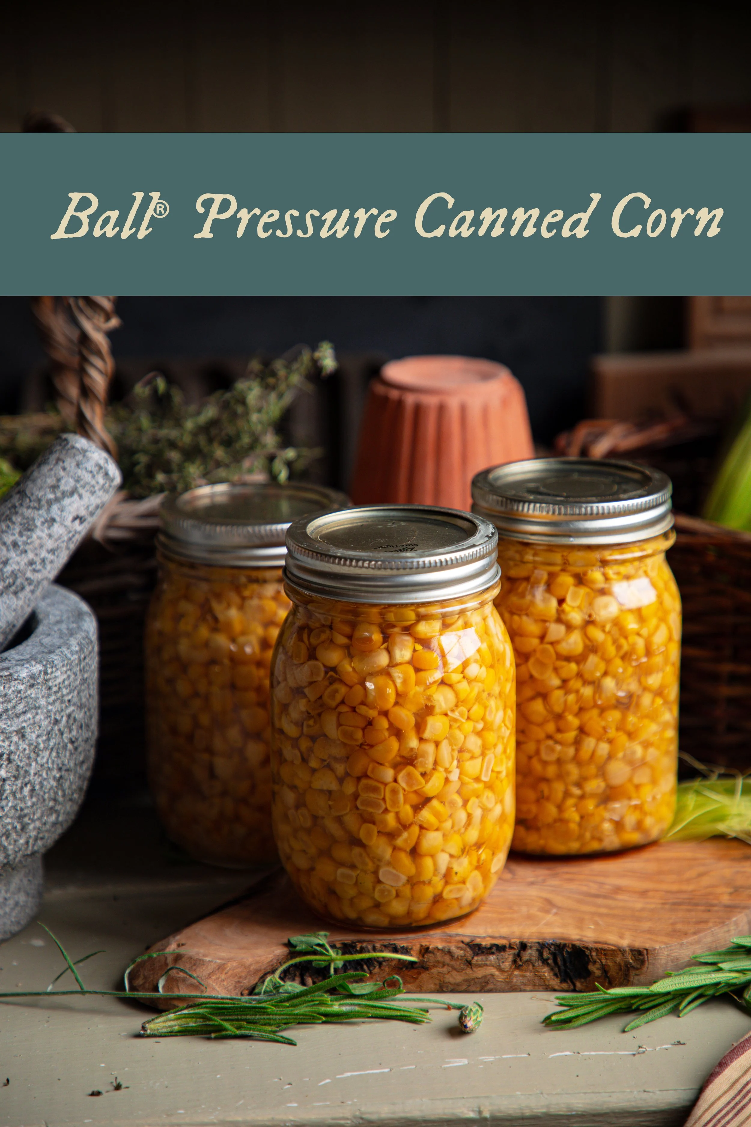 How to Pressure Can Sweet Corn for Long-Lasting Freshness — Under A Tin ...
