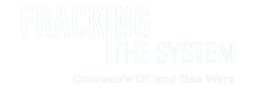 Watch — Fracking the System: Colorado's Oil and Gas Wars