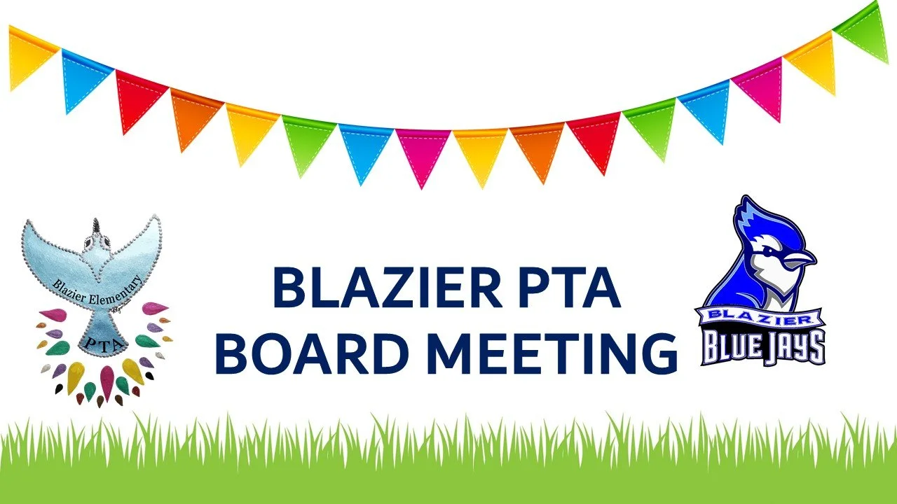 Executive Board Meetings — Blazier Elementary PTA