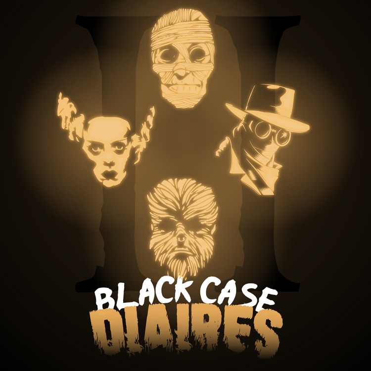 The Case of the Universal Monsters Part 2 — The Black Case Diaries