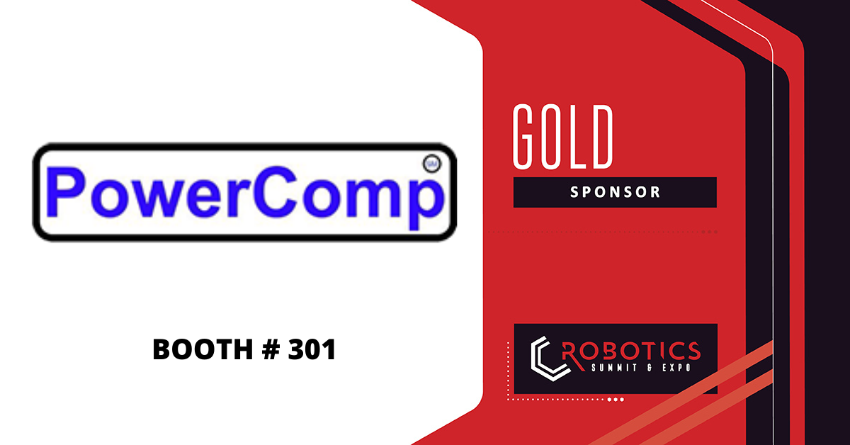 Robotics Summit & Expo 2023 — Power Component Sales, LLC Robotics Summit & Expo 2023 — Power Component Sales, LLC