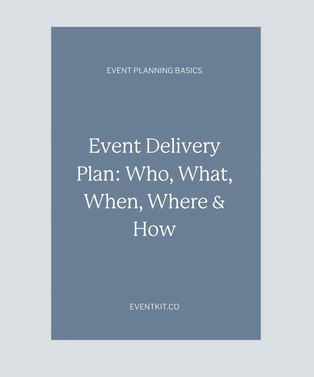 Event Delivery Plan: Who, What, When, Where & How — | Event Kit ...